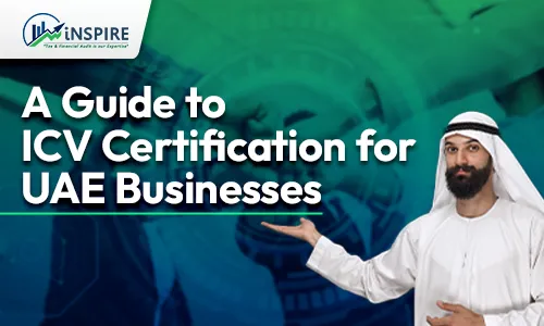 A Guide to ICV Certification for UAE Businesses – Inspire MS Tax ...